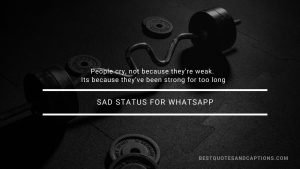 Sad status for WhatsApp | 300+ of the best sad status in English