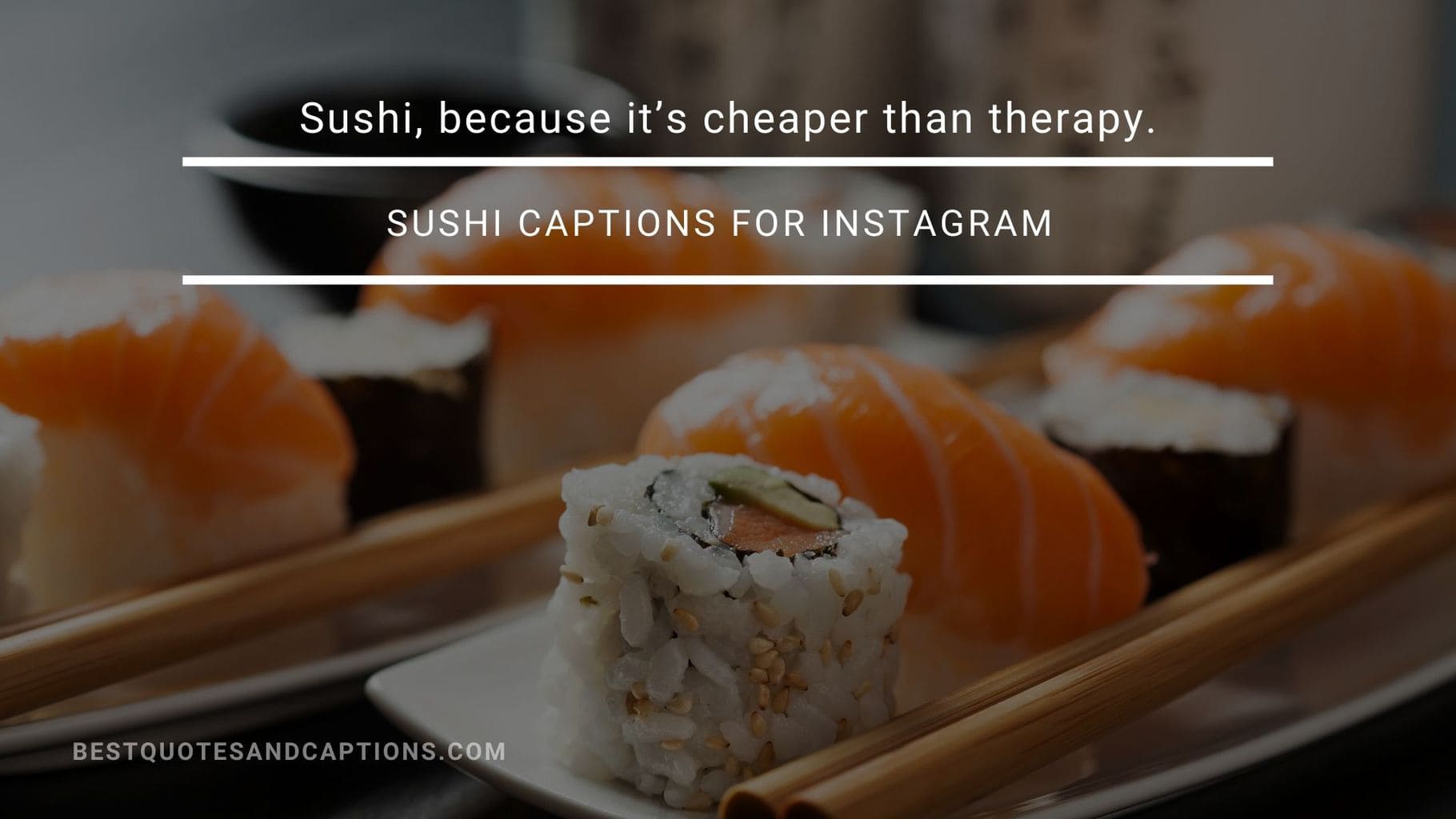 Sushi captions for Instagram | 150+ ‘crabtivating’ sushi quotes