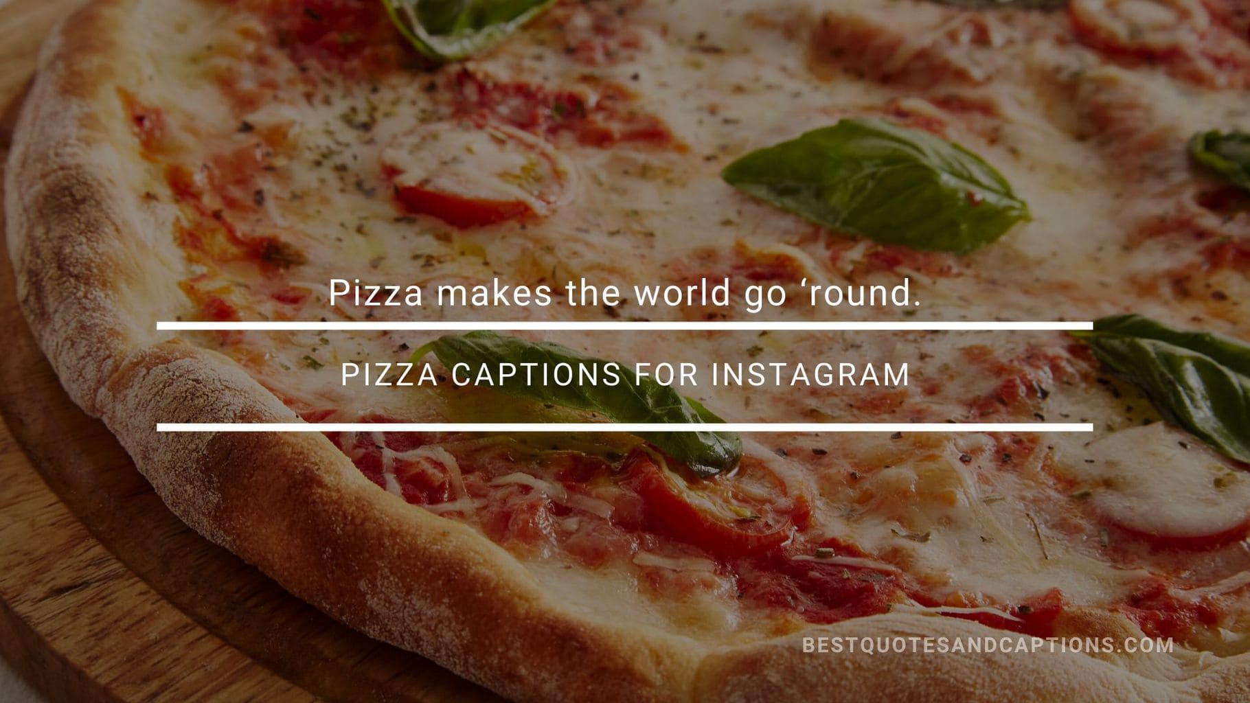 Pizza Captions for Instagram | 150+ of the cheesiest pizza quotes