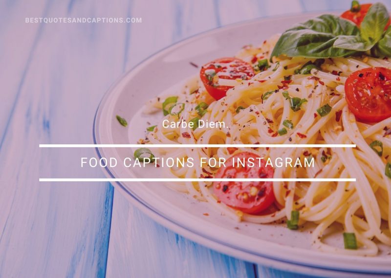 Food captions for Instagram | 300+ of the most delicious captions in 2021