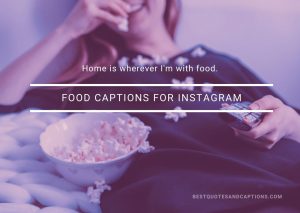 Food captions for Instagram | 300+ of the most delicious captions in 2021