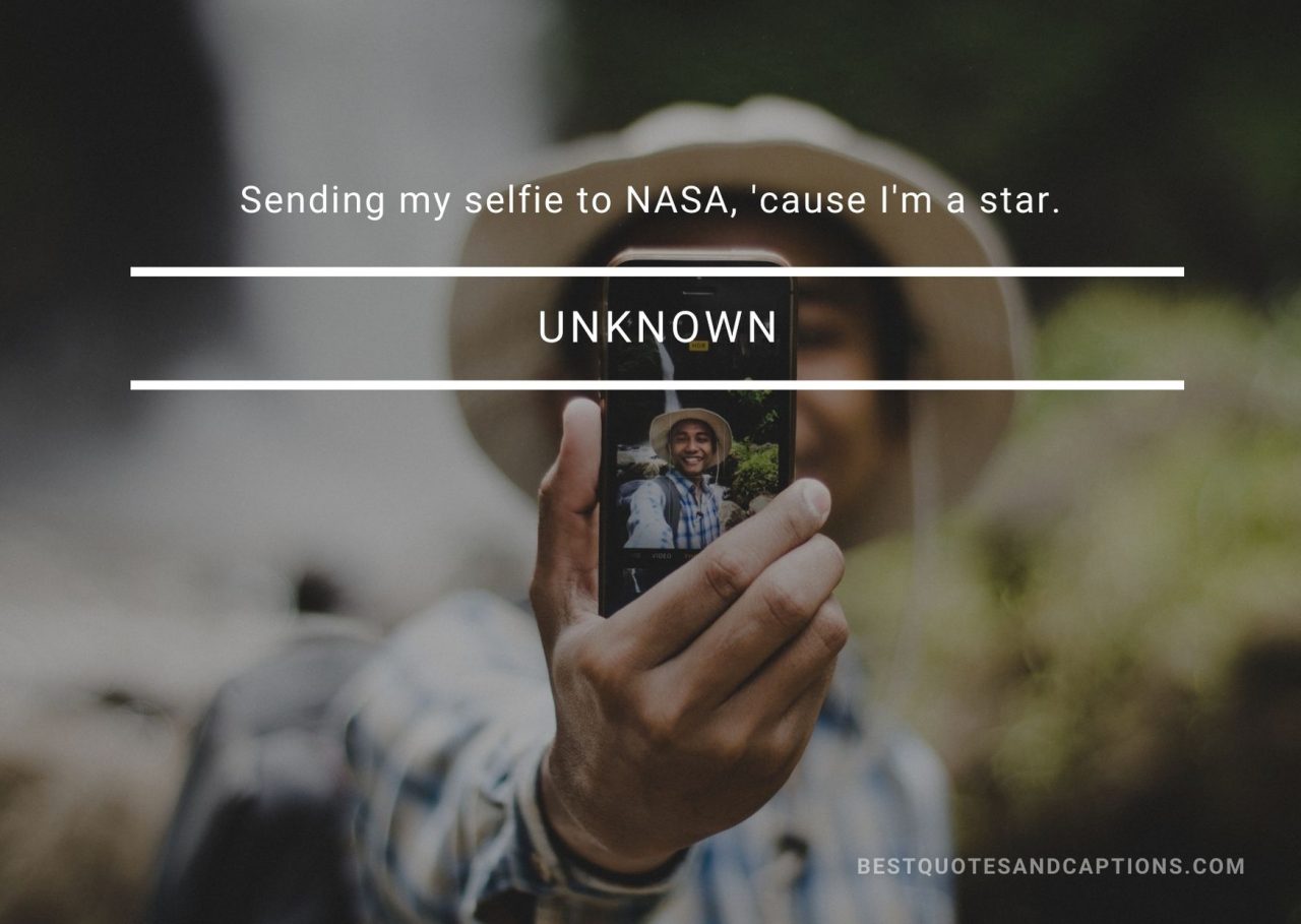 Cute captions for pictures of yourself - 250+ of the best selfie captions