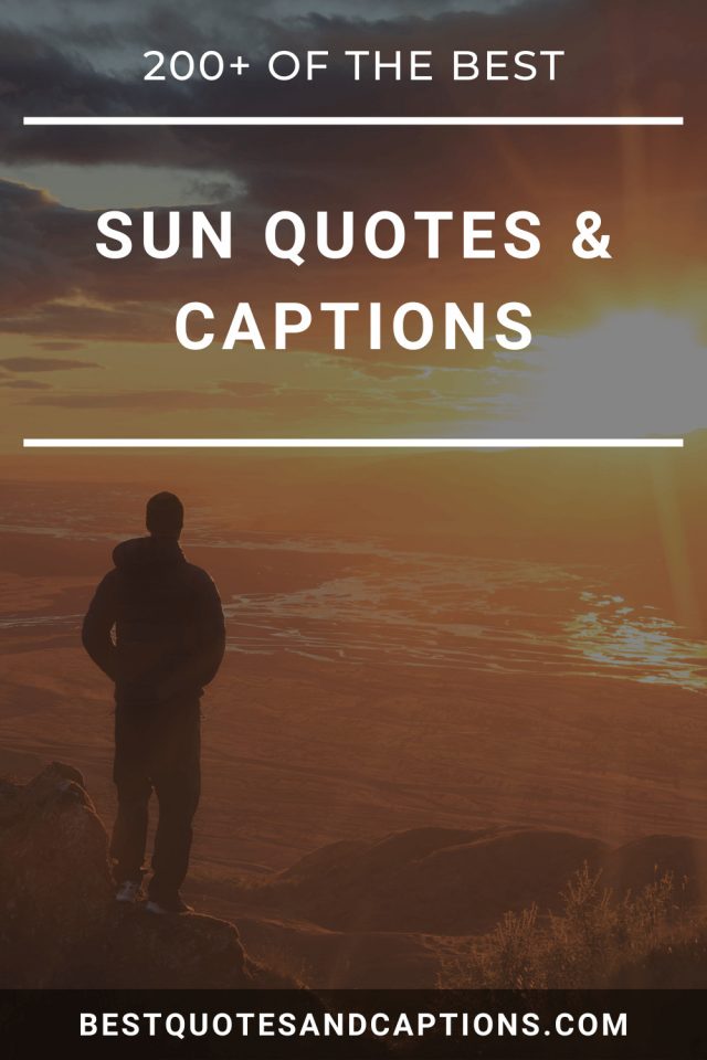 Sun Quotes & Captions | 200+ of the sunshine quotes for Instagram